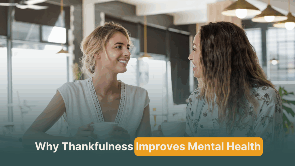 Gratitude and Mental Health: How Thankfulness Rewires the Brain - Dr ...
